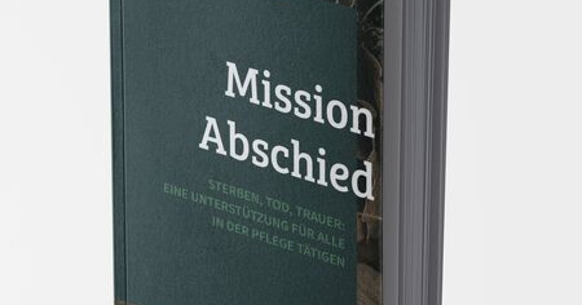Mission Abschied: neue Broschüre zur Trauerarbeit in der Pflege